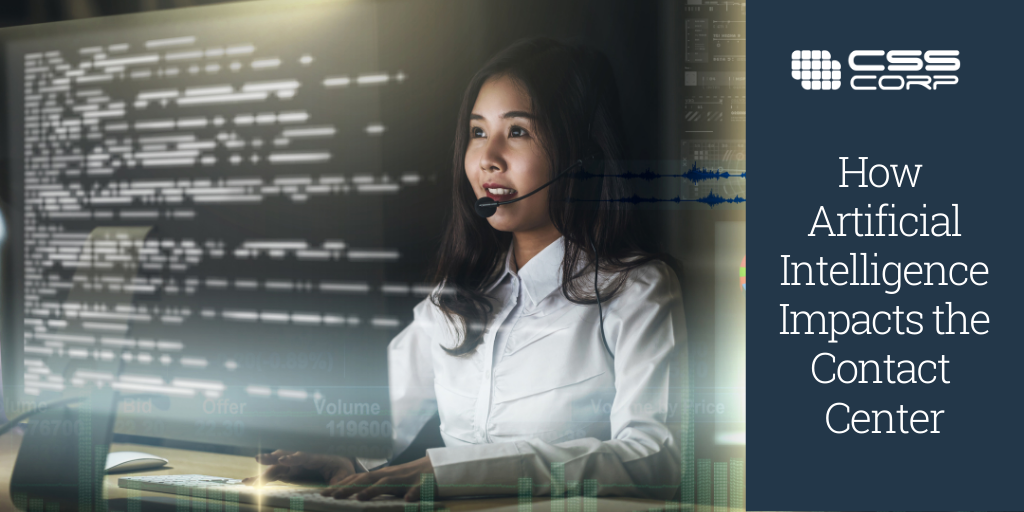 How Artificial Intelligence Impacts the Contact Center